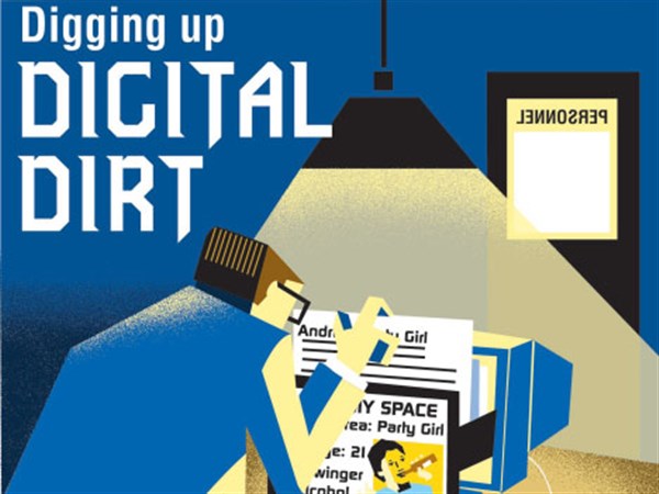 Digital dirt: What you post about yourself online could hurt you ...